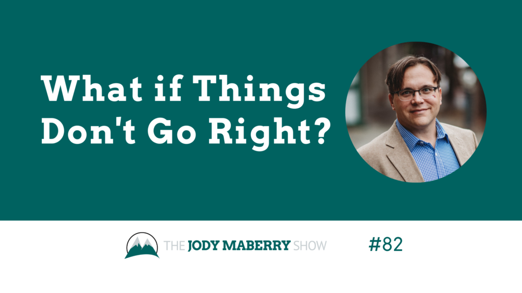 What if Things Don't Go Right?